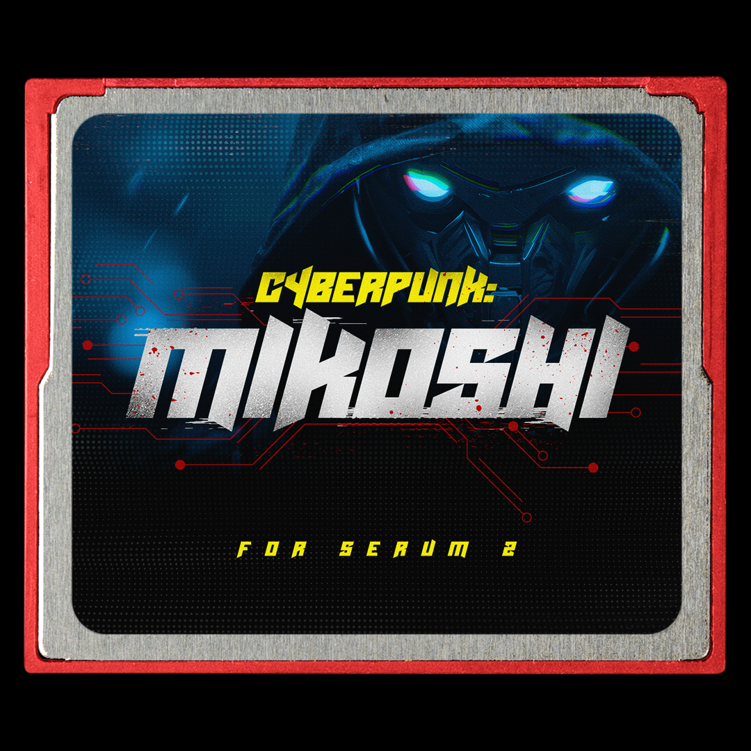 CYBERPUNK: MIKOSHI_ Presets for Serum 2 – Noise Dept.